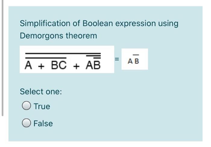 Solved Simplification of Boolean expression using Demorgons | Chegg.com