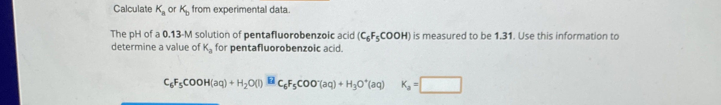Solved Calculate Ka ﻿or Kb ﻿from experimental data.The pH | Chegg.com