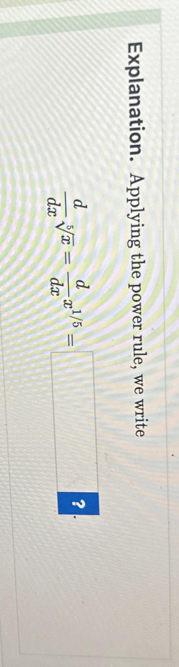 Solved Explanation. Applying the power rule, we | Chegg.com