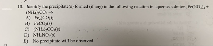 Solved 10. Identify the precipitate(s) formed (if any) in | Chegg.com