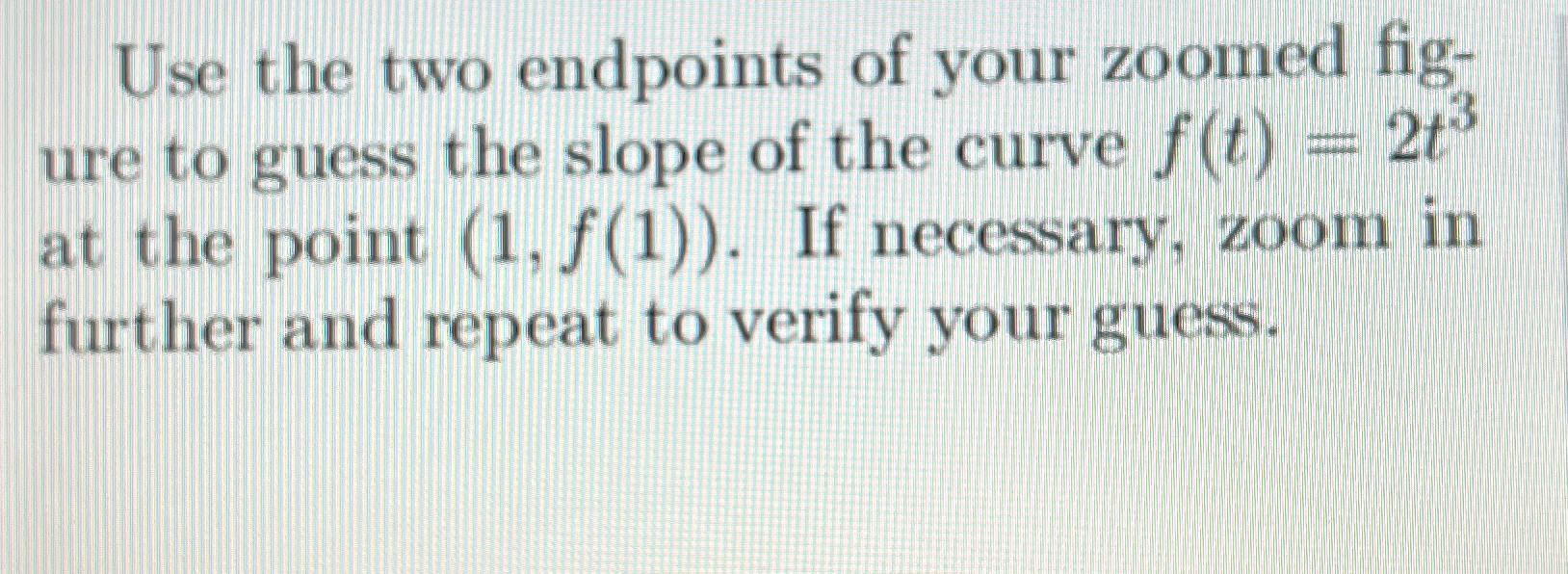 Solved Use the two endpoints of your zoomed figure to guess | Chegg.com