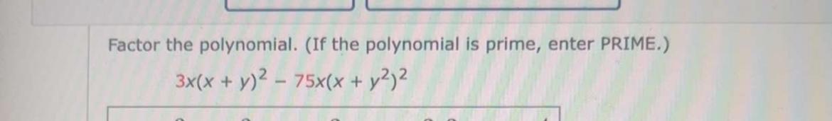 Solved Factor the polynomial. (If the polynomial is prime, | Chegg.com