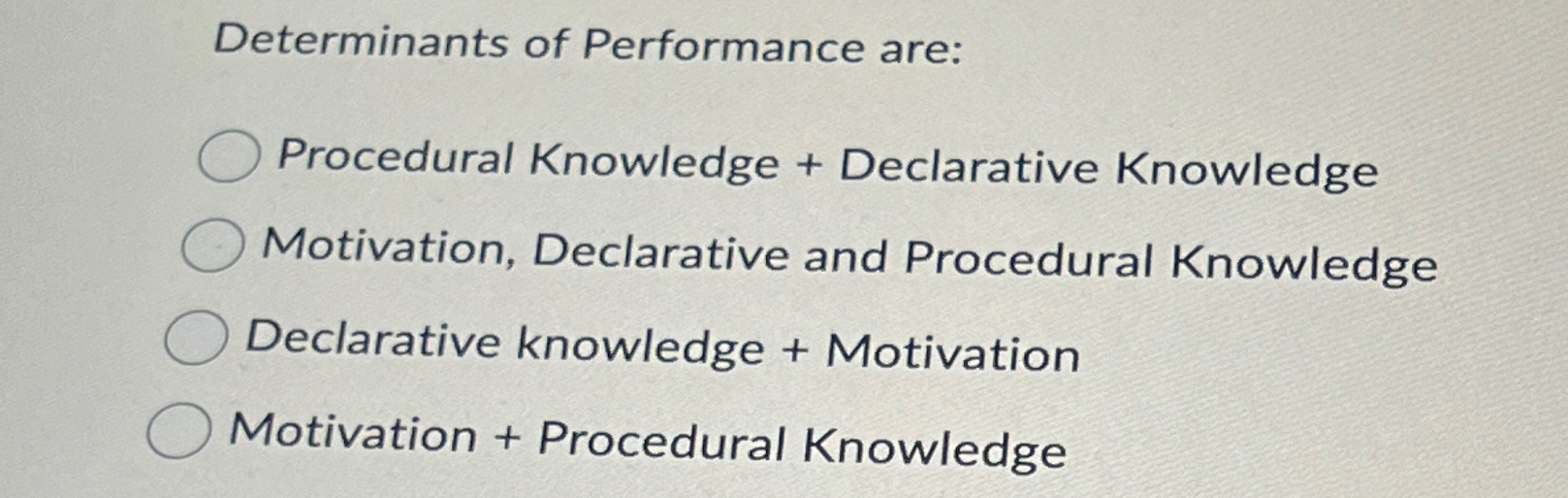 Solved Determinants of Performance are:Procedural Knowledge | Chegg.com