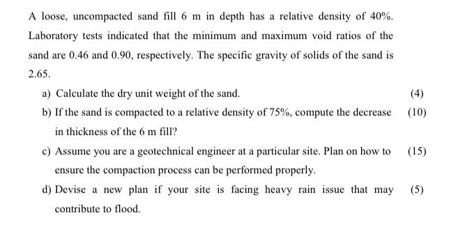 Solved A loose, uncompacted sand fill 6 m in depth has a | Chegg.com