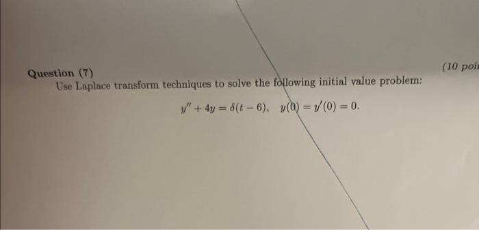 Solved Question (6) Use Laplace transform techniques to | Chegg.com