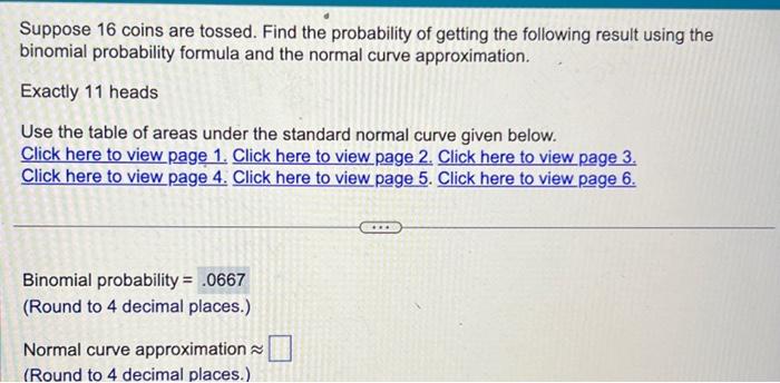 Solved Suppose 16 coins are tossed. Find the probability of | Chegg.com