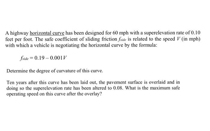 Solved A highway horizontal curve has been designed for | Chegg.com