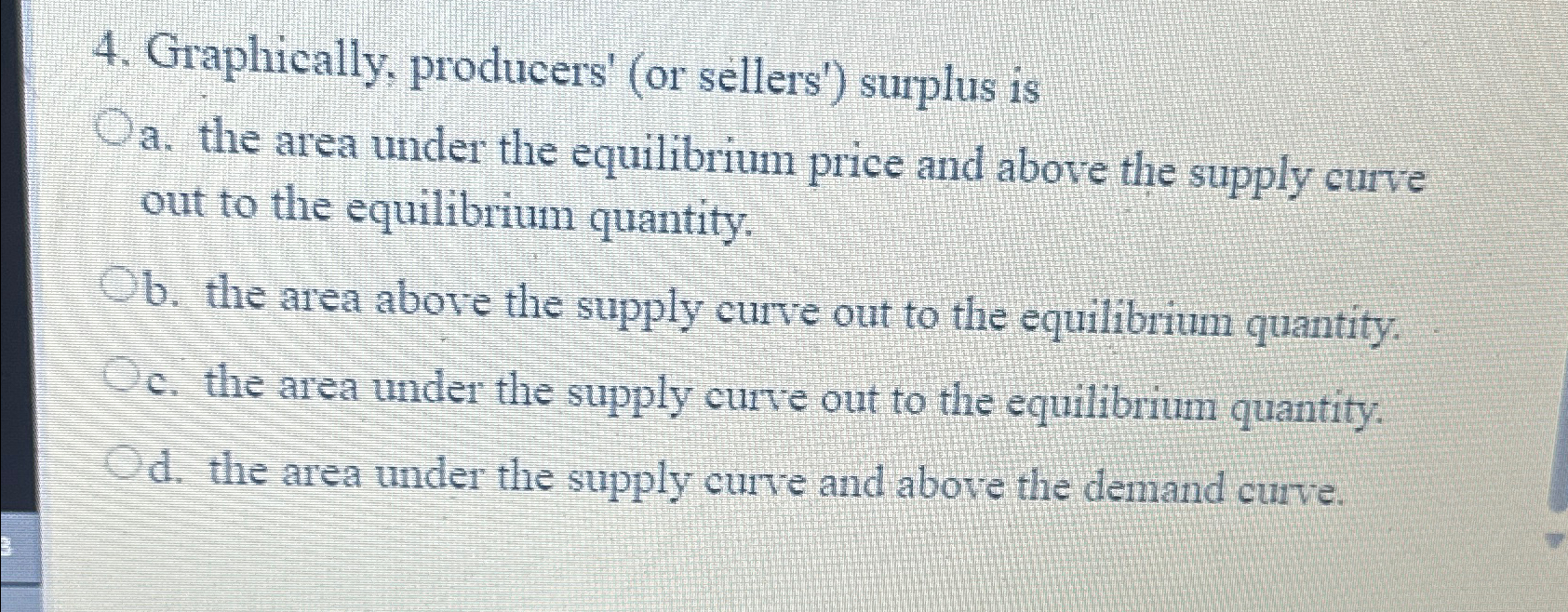 Solved Graphically, producers' (or sellers') ﻿surplus isa. | Chegg.com