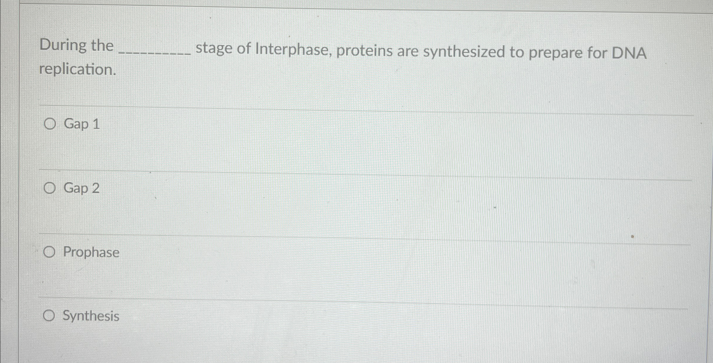 Solved During the ﻿stage of Interphase, proteins are | Chegg.com