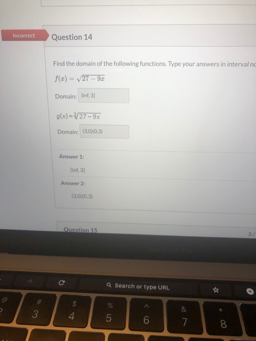 Solved Incorrect Question 14 Find the domain of the | Chegg.com