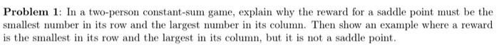 Solved Problem 1: In a two-person constant-sum game, explain | Chegg.com