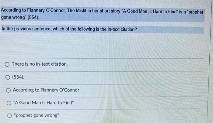 According to Flannery O'Connor, The Misfit in her | Chegg.com