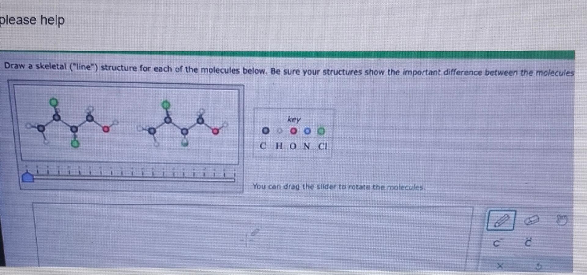 Solved please helpDraw a skeletal ("line") ﻿structure for | Chegg.com