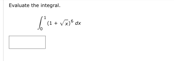 Solved Evaluate the integral.∫01(1+x2)6dx | Chegg.com
