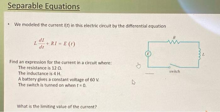 Solved Separable Equations We modeled the current (t) in | Chegg.com