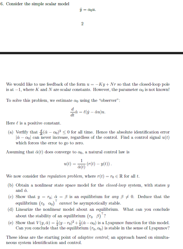 Consider the simple scalar modely˙=α0uWe ﻿would like | Chegg.com