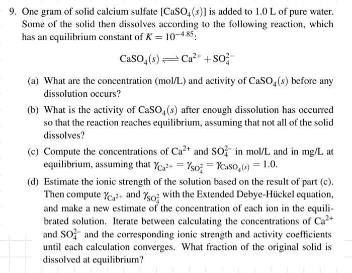Solved 9. One gram of solid calcium sulfate [CaSO4(s)] is | Chegg.com