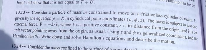 Solved 13.13 * Consider a particle of mass m constrained to | Chegg.com