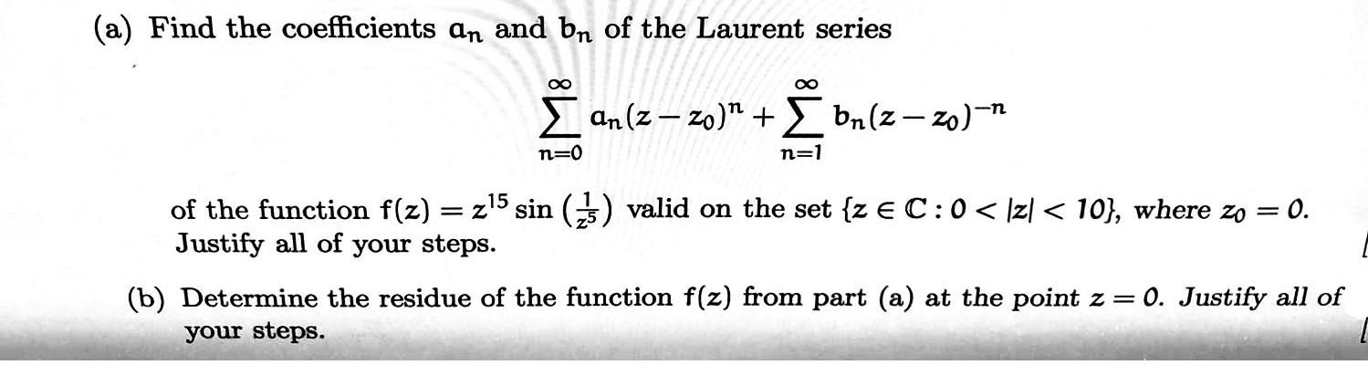 Solved (a) Find the coefficients an and bn of the Laurent | Chegg.com
