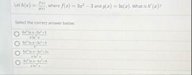 Solved Let h(x)=f(x)g(x), ﻿where f(x)=3x2-3 ﻿and g(x)=ln(x). | Chegg.com