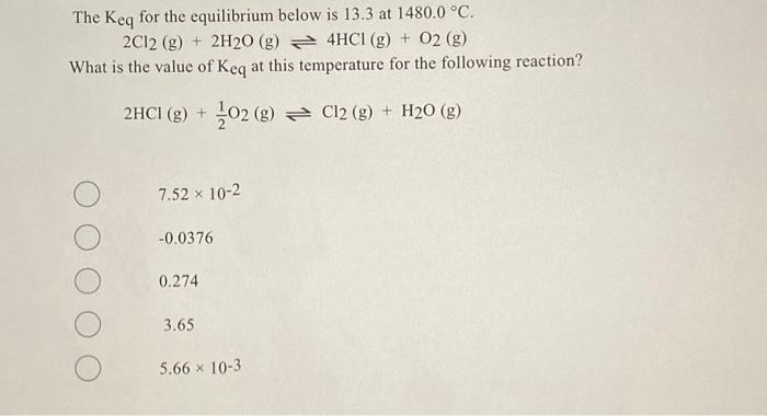 Solved The Keq for the equilibrium below is 13.3 at 1480.0 | Chegg.com