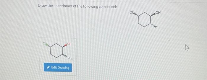 Solved Draw the enantiomer of the following compound: | Chegg.com