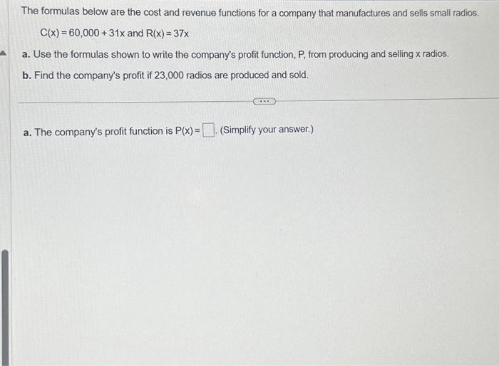 Solved The formulas below are the cost and revenue functions | Chegg.com