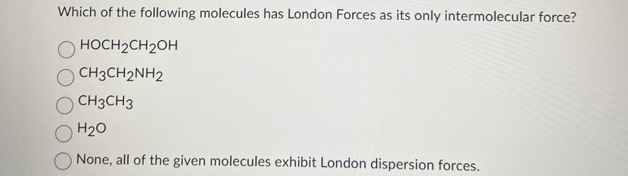 Solved Which of the following molecules has London Forces as | Chegg.com