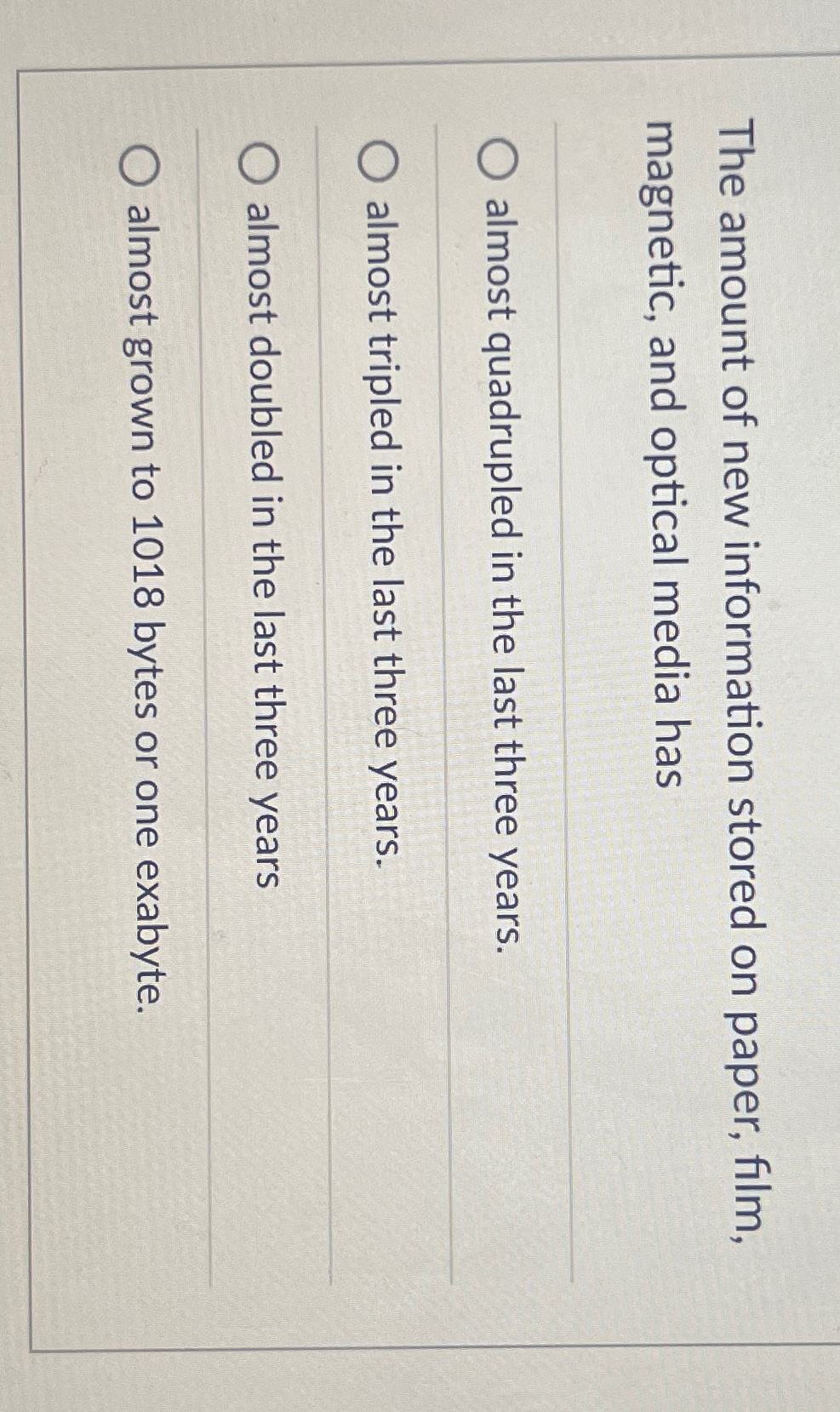 Solved The amount of new information stored on paper, film, | Chegg.com