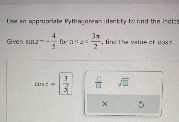 Solved Use an appropriate Pythagorean identity to find the | Chegg.com