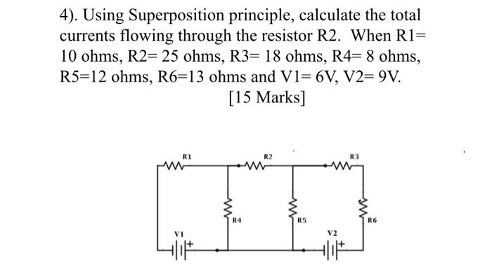 Solved 4). Using Superposition principle, calculate the | Chegg.com