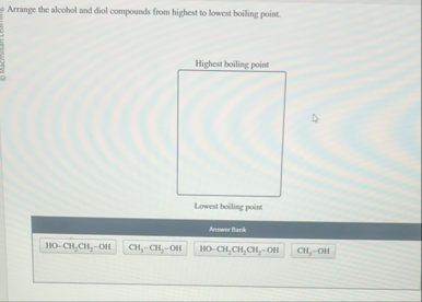 Solved Arrange the alcohol and diol compounds from highest | Chegg.com