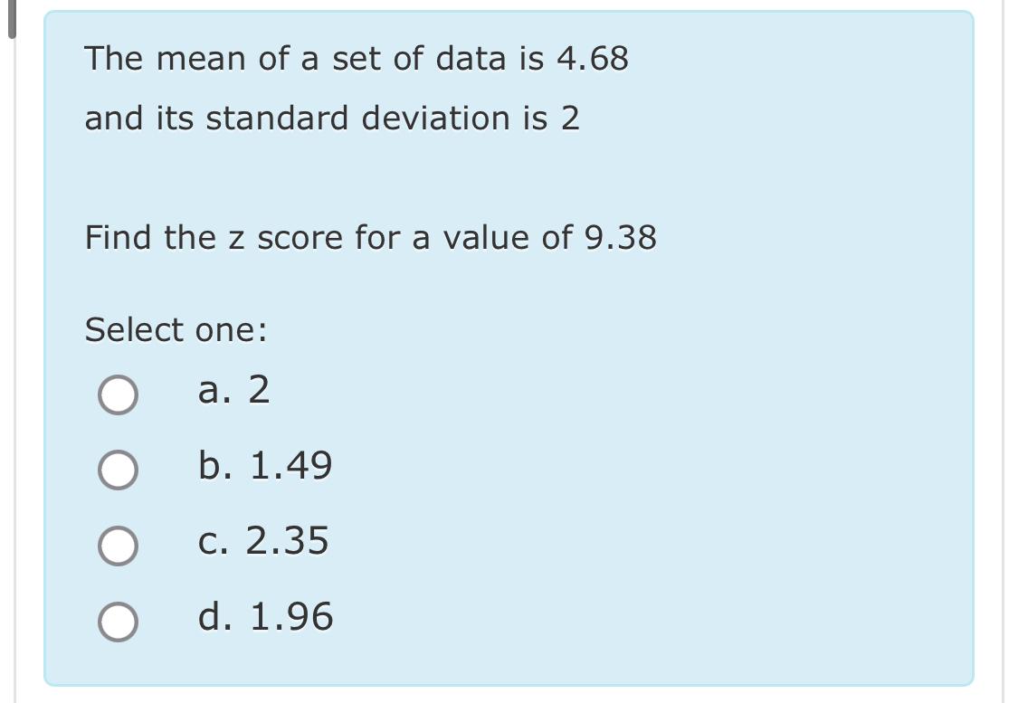 Solved The mean of a set of data is 4.68 ﻿and its standard | Chegg.com