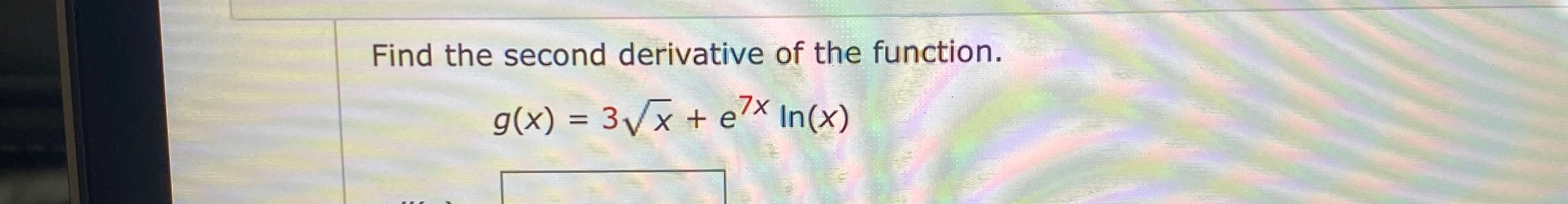 Solved Find the second derivative of the | Chegg.com