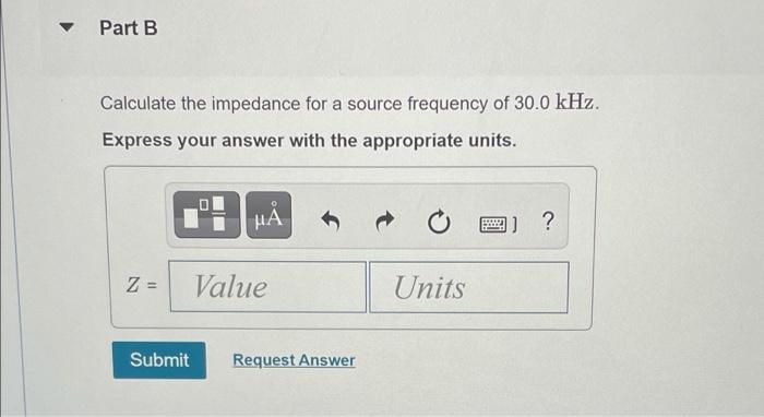 Solved Part A A 62 resistor, an 7.4 4F capacitor and a 33 mH | Chegg.com