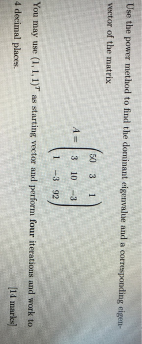 Solved Use the power method to find the dominant eigenvalue | Chegg.com
