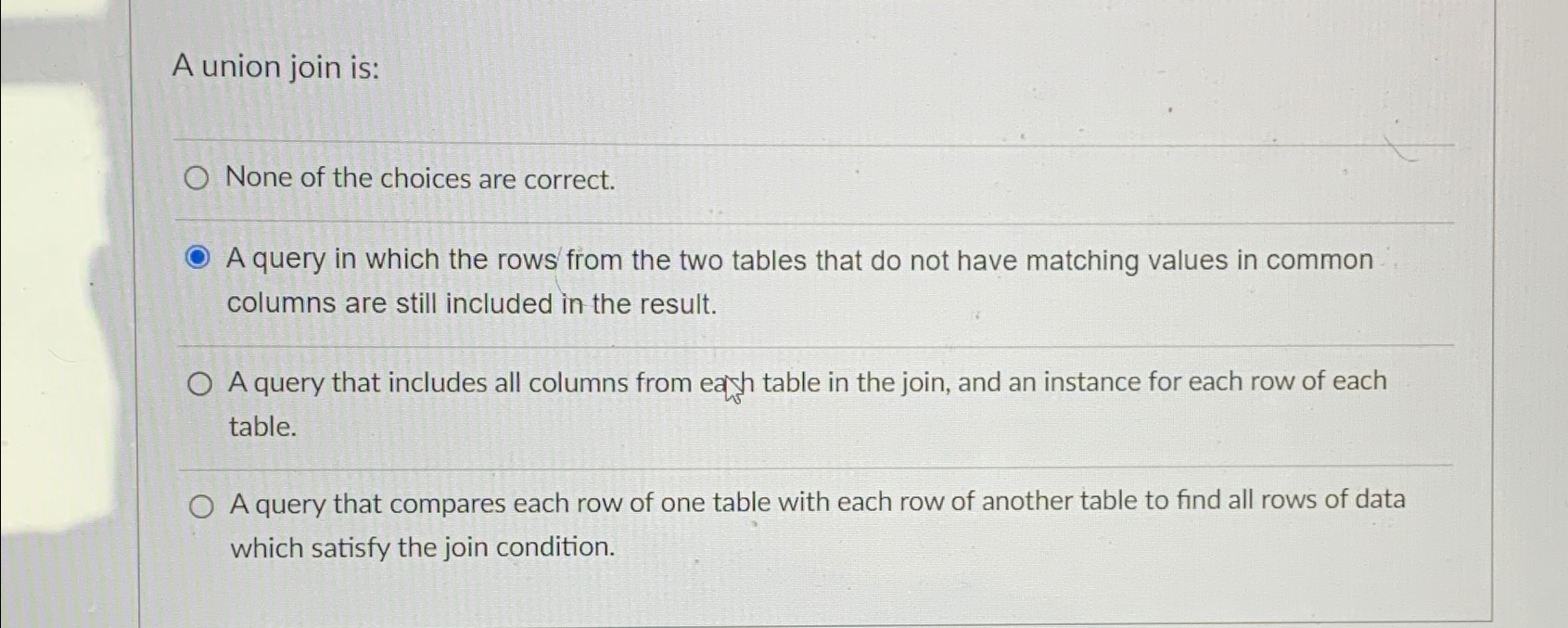 Solved A union join is:None of the choices are correct.A | Chegg.com