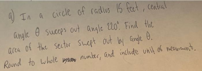 Solved a) In a circle of radius 15 feet, central angle \\( | Chegg.com