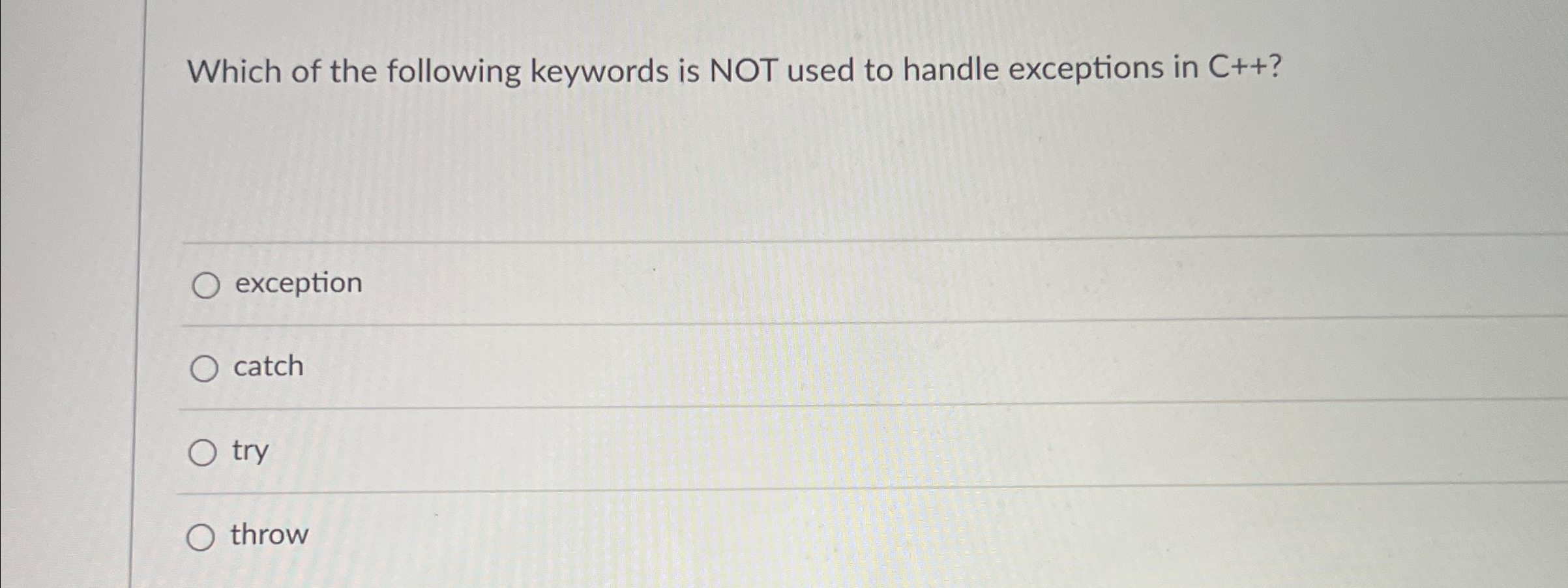 Solved Which of the following keywords is NOT used to handle | Chegg.com