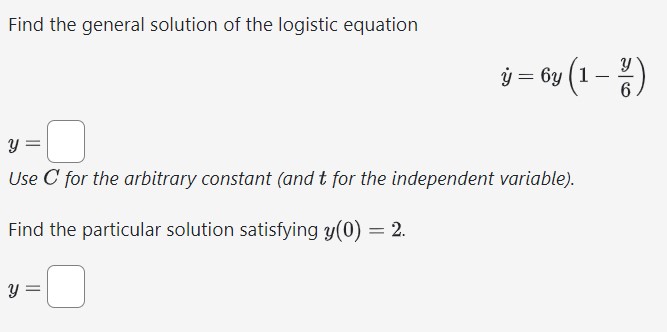 Solved Find the general solution of the logistic | Chegg.com