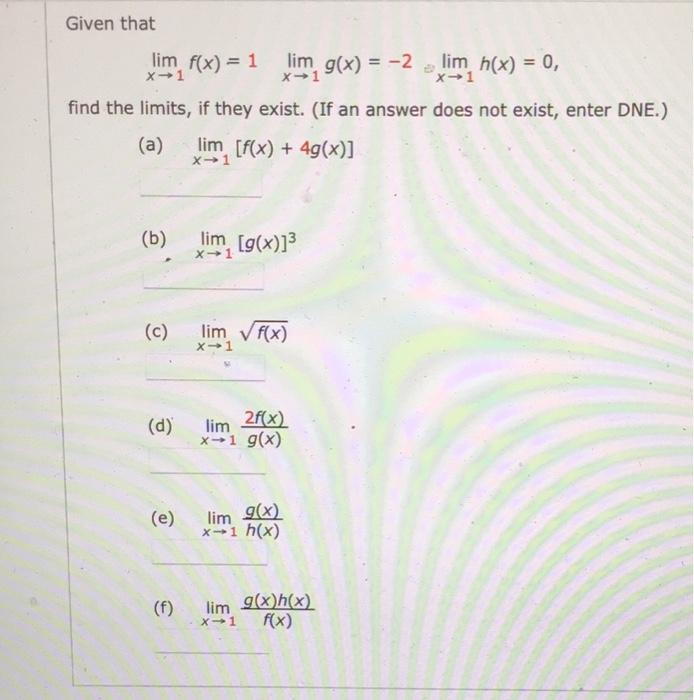 Solved Given that limx→1f(x)=1limx→1g(x)=−2limx→1h(x)=0, | Chegg.com