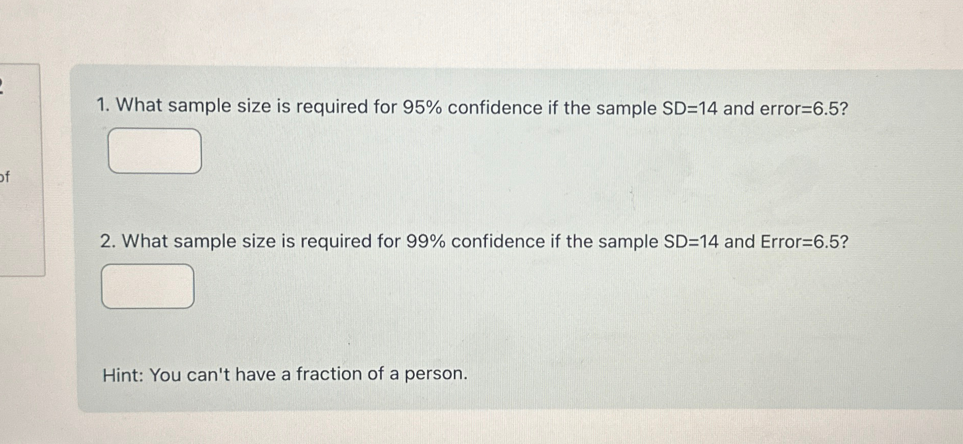 Solved What sample size is required for 95% ﻿confidence if | Chegg.com