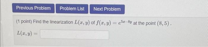 Solved 1 Point Find The Linearization L X Y Of