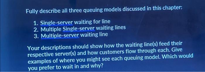 Solved Fully describe all three queuing models discussed in | Chegg.com