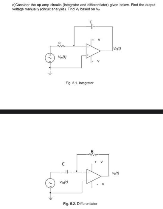 Solved c)Consider the op-amp circuits (integrator and | Chegg.com
