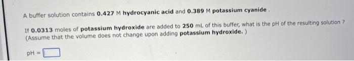 Solved A buffer solution contains 0.427 M hydrocyanic acid | Chegg.com