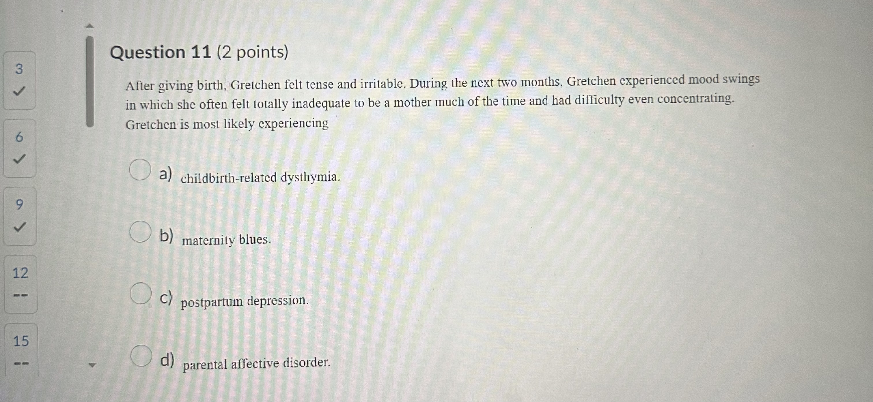 Solved Question 11 (2 ﻿points)After giving birth, Gretchen | Chegg.com
