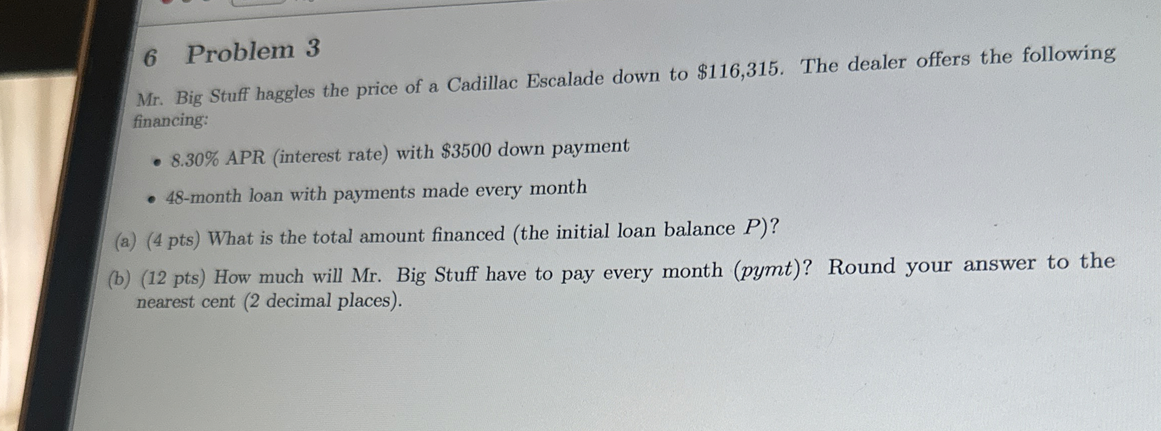 Solved 6 ﻿Problem 3Mr. ﻿Big Stuff haggles the price of a | Chegg.com