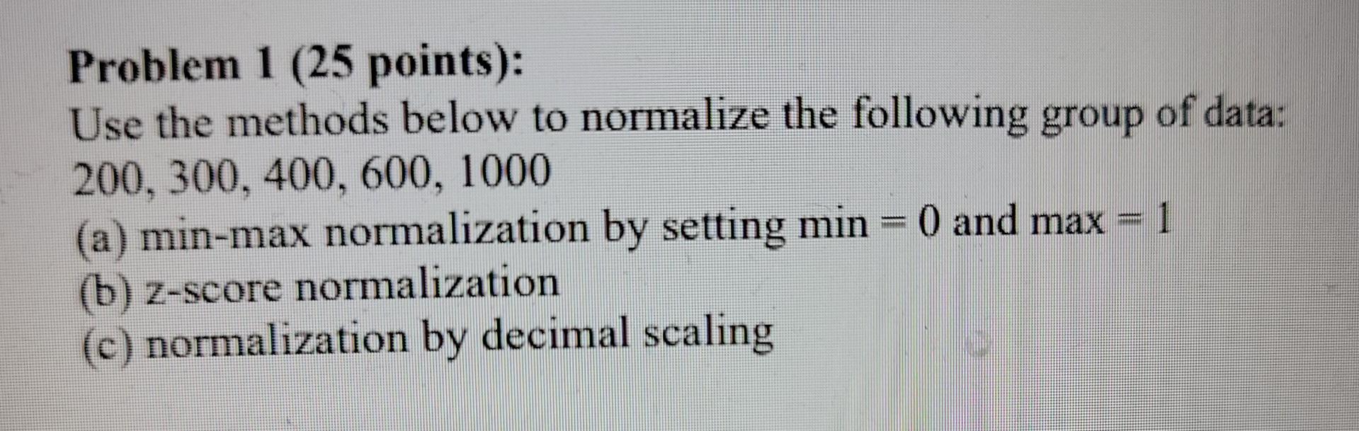 Solved Problem 1 (25 points): Use the methods below to | Chegg.com