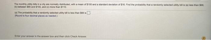 Solved The monthly unity bills in a city are normally | Chegg.com